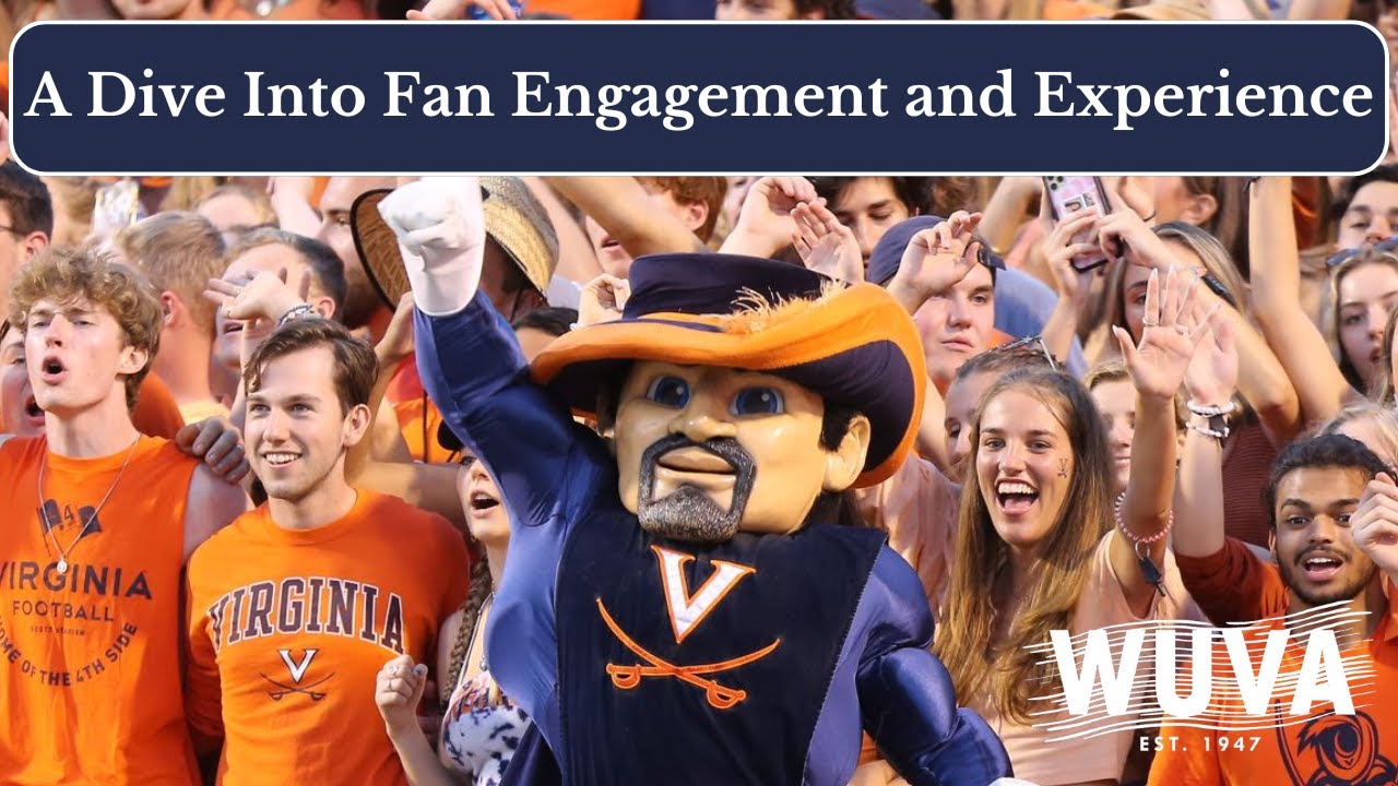 UVA Athletics: A Dive Into Fan Engagement and Experience | Part 1 | WUVA