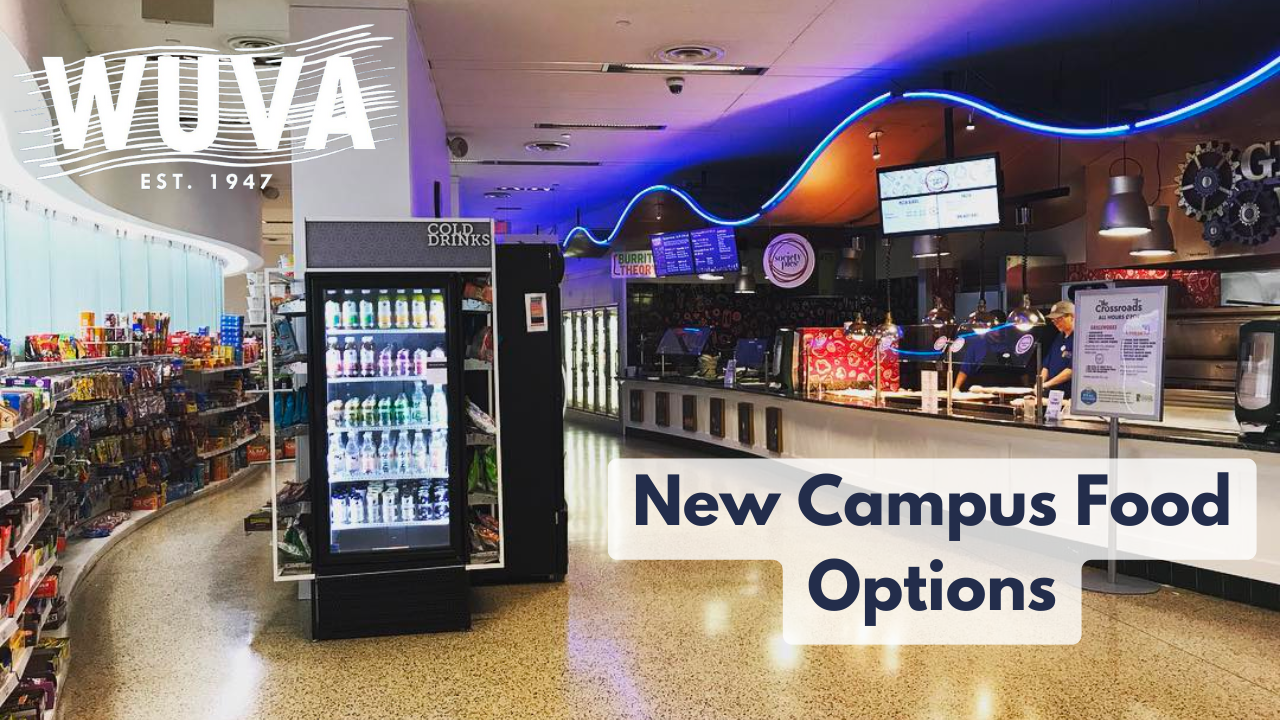 New Food Options on Grounds | WUVA